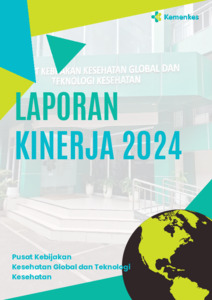 Laporan Kinerja Pusat Kebijakan Kesehatan Global dan Teknologi ...